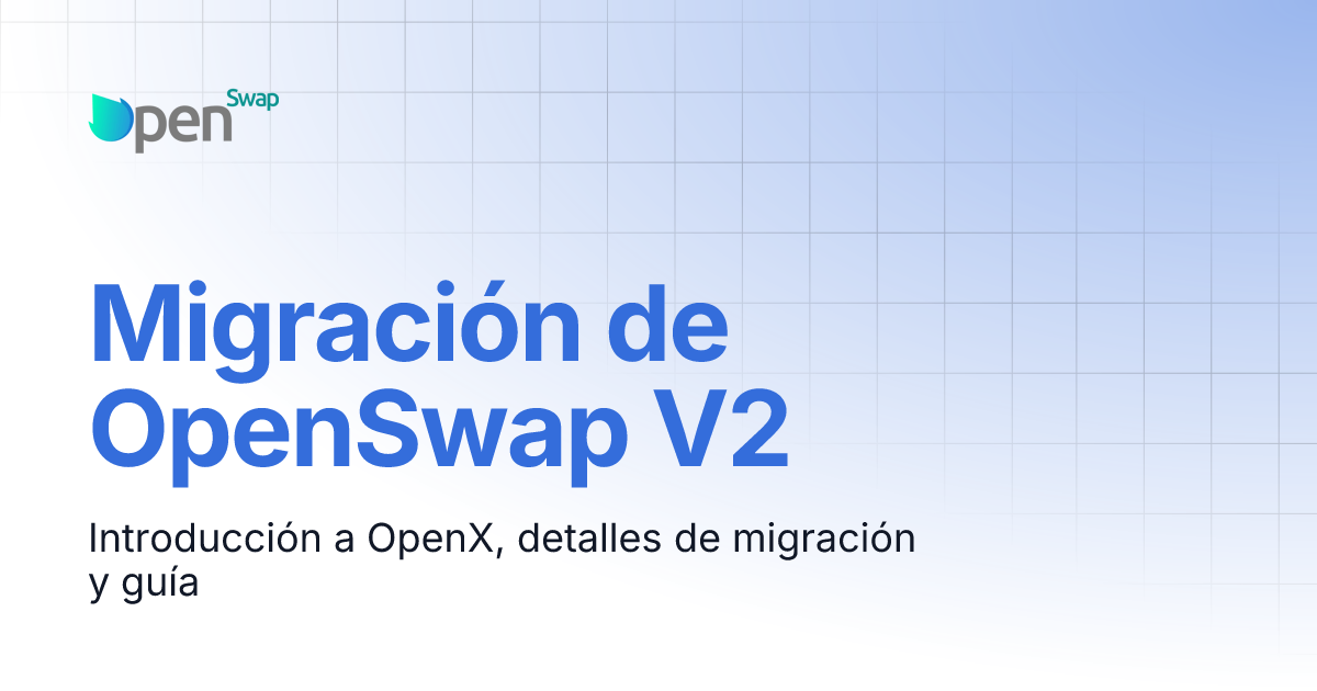 Migración de OpenSwap V2 | OpenSwap
