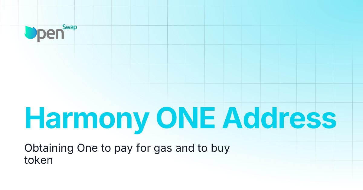 Harmony ONE Address | OpenSwap
